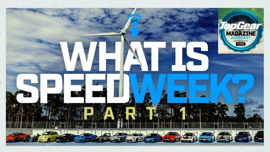 New Top Gear magazine podcast: behind the scenes at Speed Week, part ...